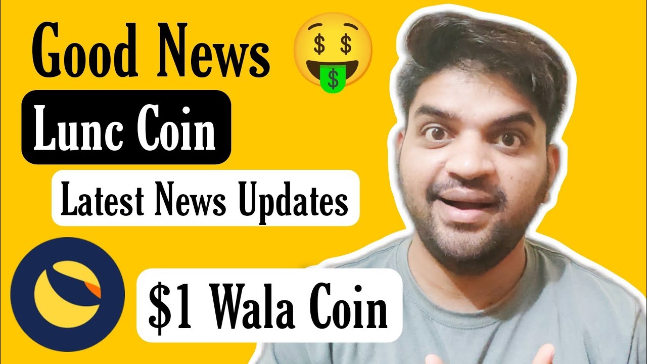 Good News 🤑 | Lunc Coin Latest News Updates Today | Lunc Coin - YouTube