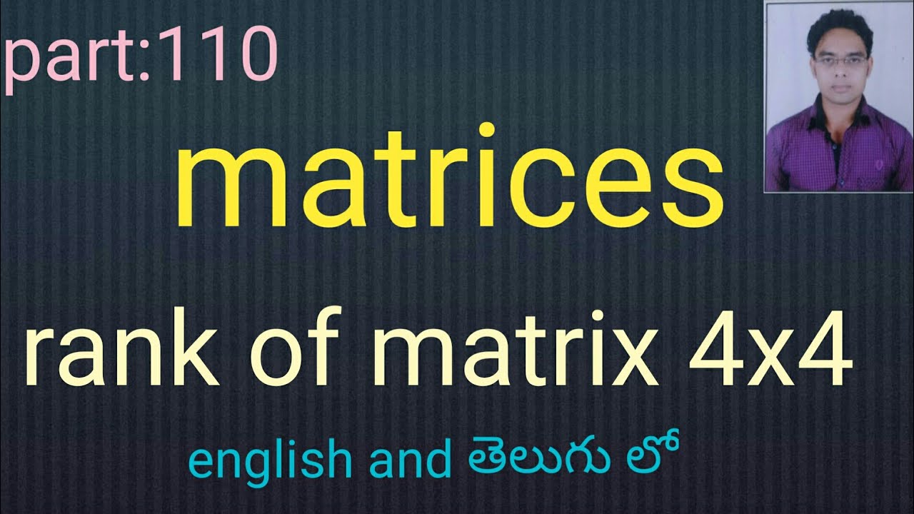 rank of matrix using elementary transformation, rank of matrix 4 by 4 ...
