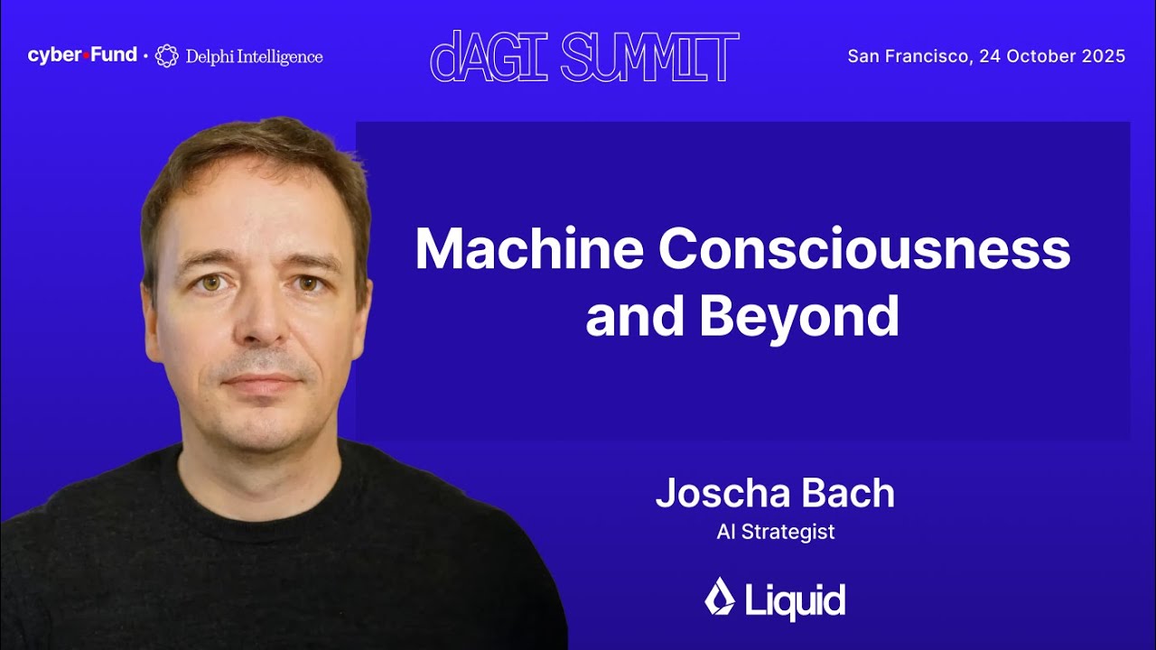 Joscha Bach presents "Machine Consciousness and Beyond" | dAGI Summit ...