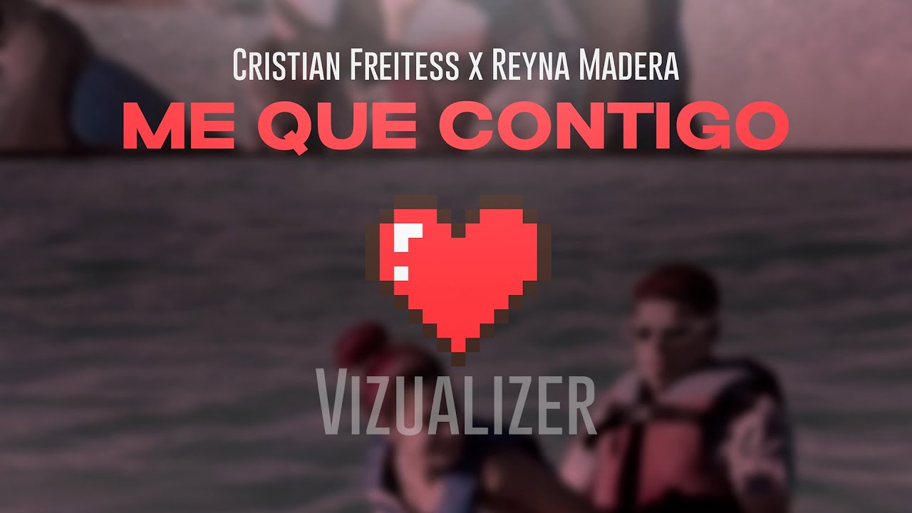 ME QUEDO CONTIGO ️ - CRISTIAN FREITESS Ft. REYNA MADERA (VISUALIZER ...