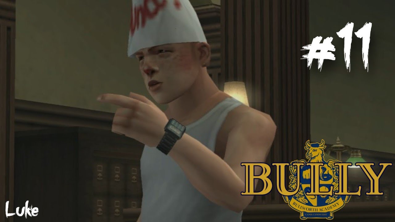 WHAT EVEN IS THIS VIDEO | Bully #11 - YouTube