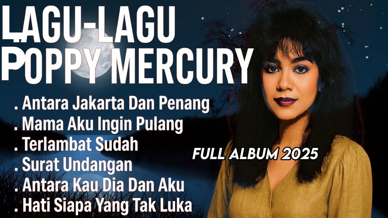 Lagu Poppy Mercury Terpopuler Sepanjang Masa 🎶 Full Album Lagu Lawas ...