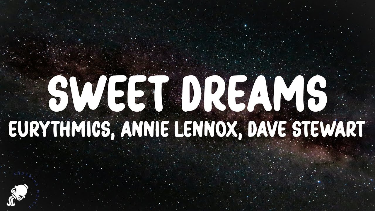 Eurythmics, Annie Lennox, Dave Stewart - Sweet Dreams (Are Made of This ...