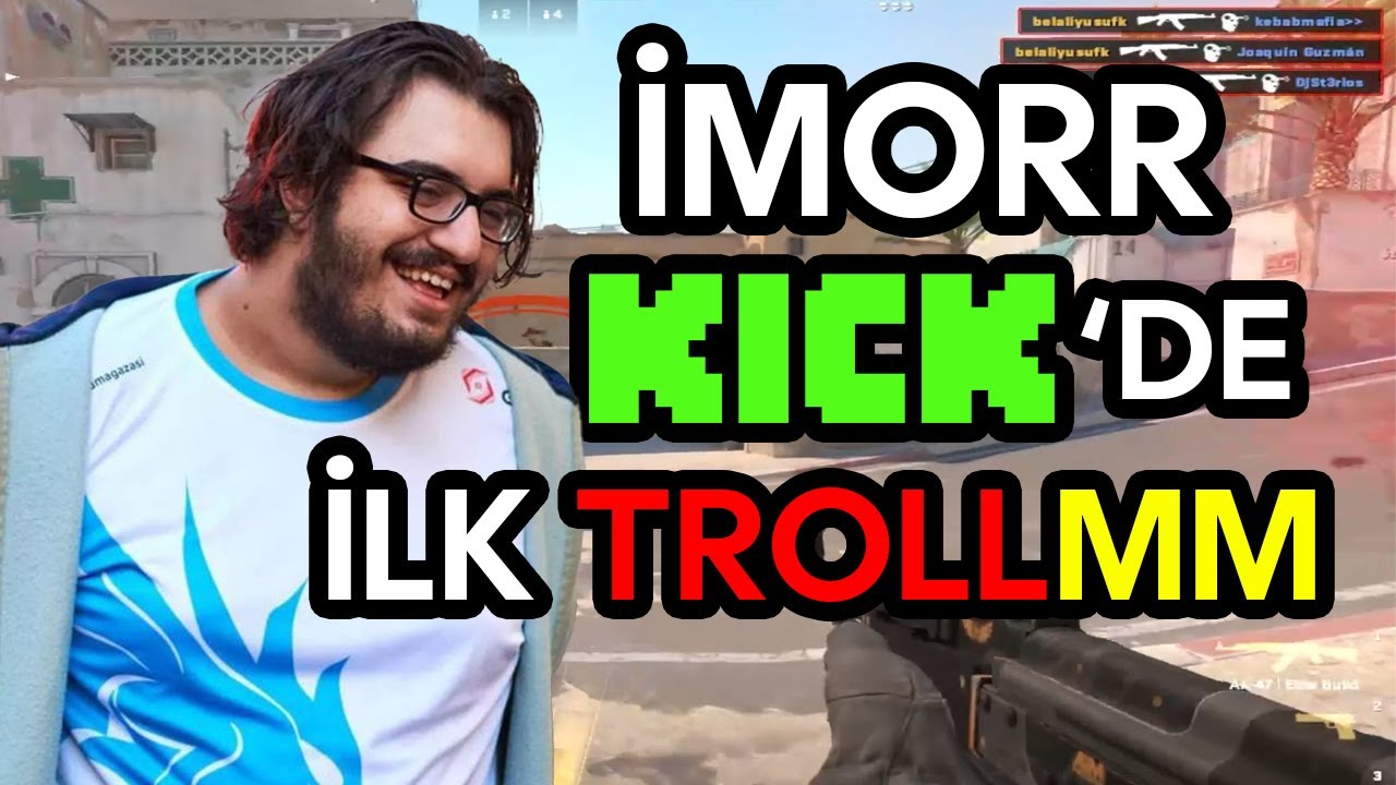 İMORR KİCK'DE İLK TROLLMM | Eternal Fire imoRR Source 2 TROLL MM - YouTube