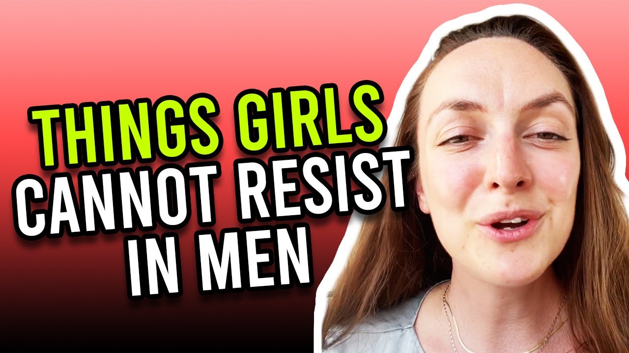 Things Girls Cannot Resist In Men - YouTube