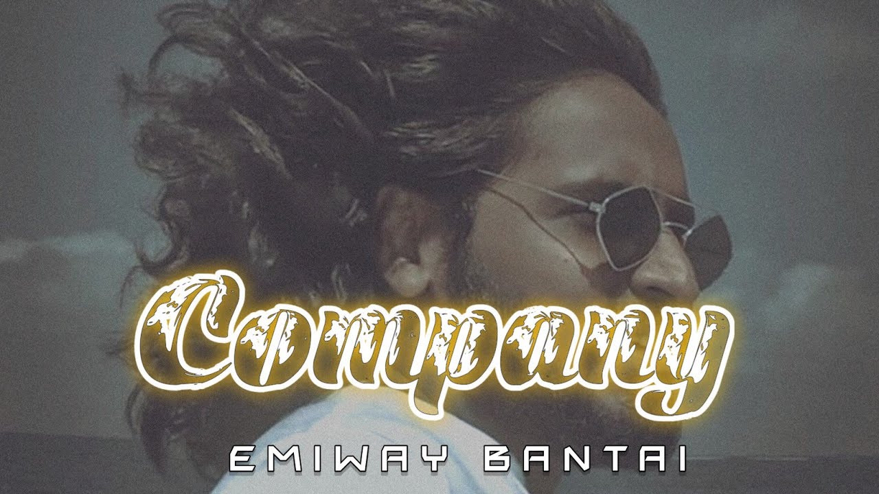 Emiway - Company|Emiway Bantai|Rap Song|Emiway Bantai New Song| - YouTube