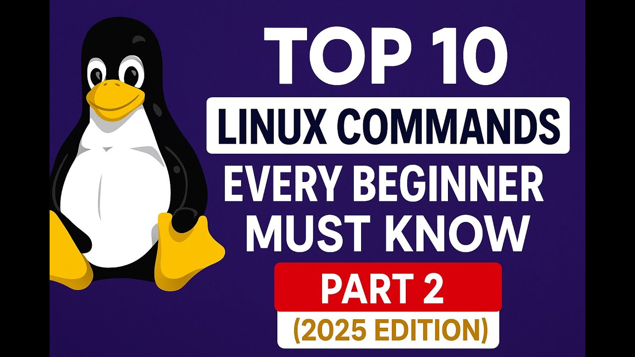 Top 10 Linux Commands Every Beginner MUST Know (Part 2 | 2025 Edition ...