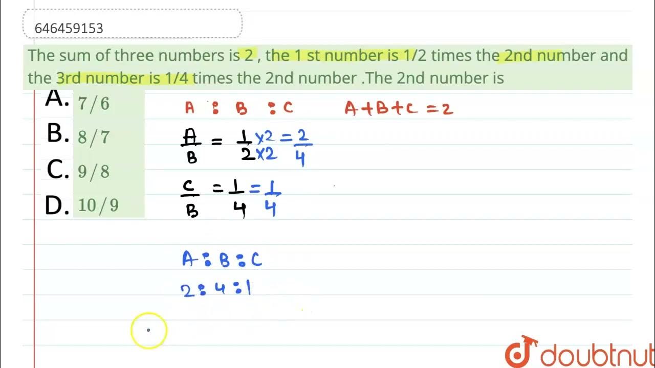 The sum of three numbers is 2 , the 1 st number is 1/2 times the 2nd number and the 3rd number i ...