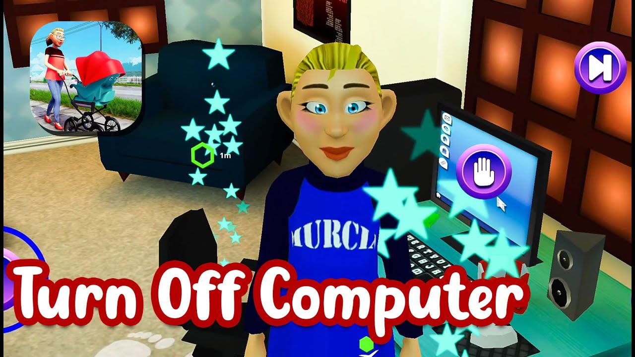Mother Simulator Happy Family - Turn Off Computer - Part 11 - YouTube