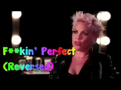 P!nk - F**kin' Perfect (Backwards/Reversed) - YouTube