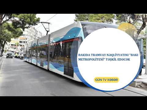 Bakıda tramvay nəqliyyatını \