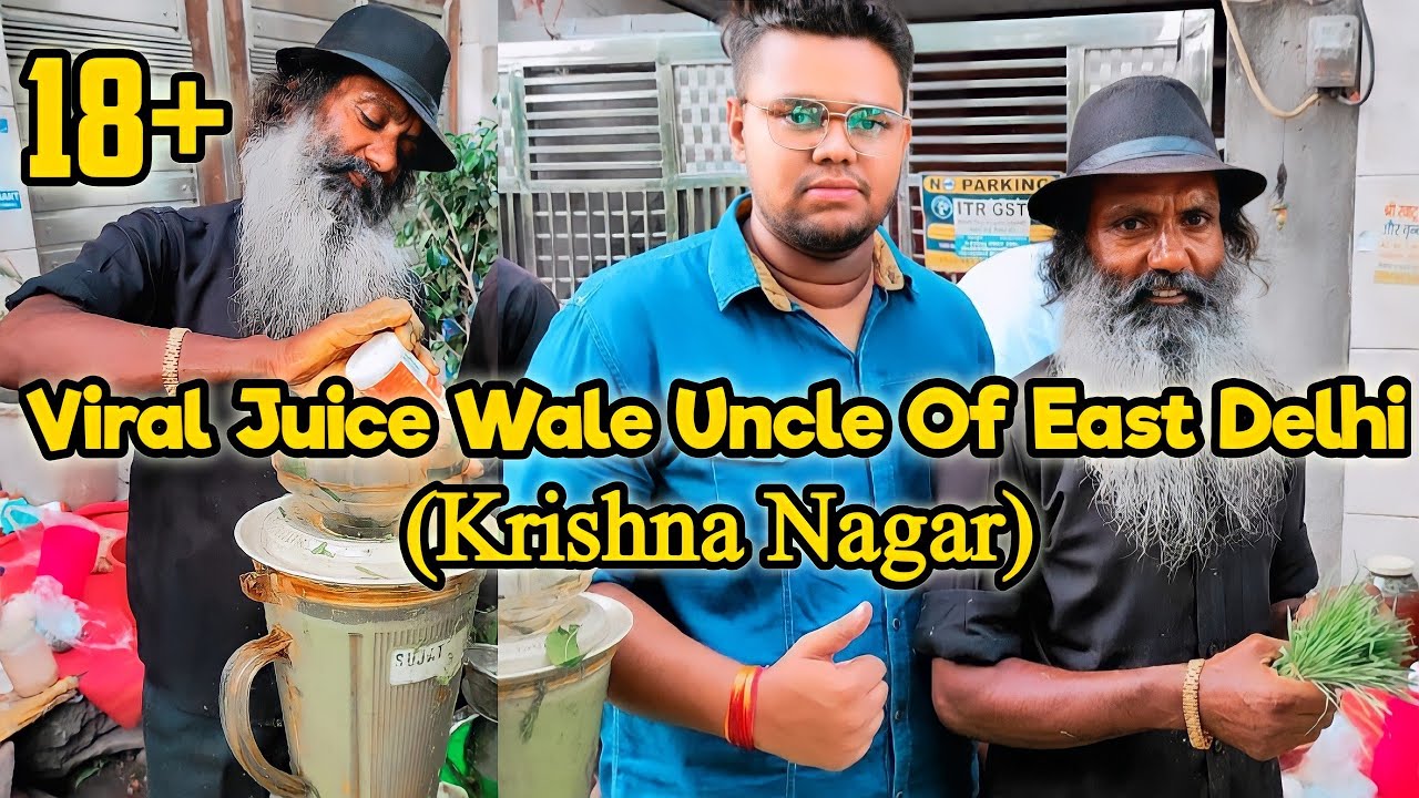 Viral Juice Wale Uncle🤠 Of East Delhi | 18+ Jadibuttiyo Wala Healthy ...