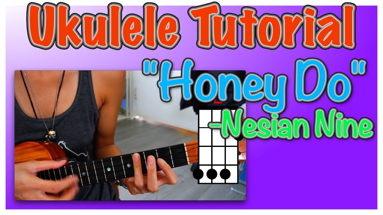 "Honey Do" Ukulele Tutorial - Nesian Nine | Teach Me Tuesdays - YouTube