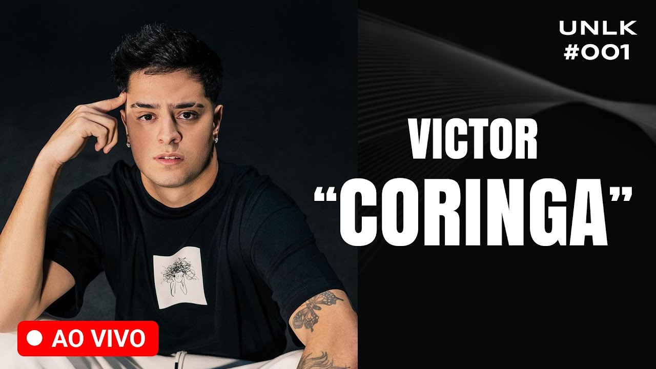 VICTOR CORINGA - STREAMER, EMPRESÁRIO E BONITO - UNLK #001 - YouTube