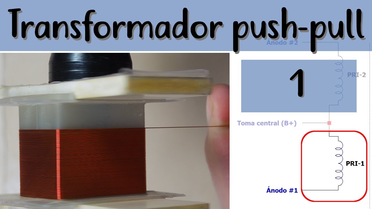 Construcción de un transformador push-pull (1) - YouTube