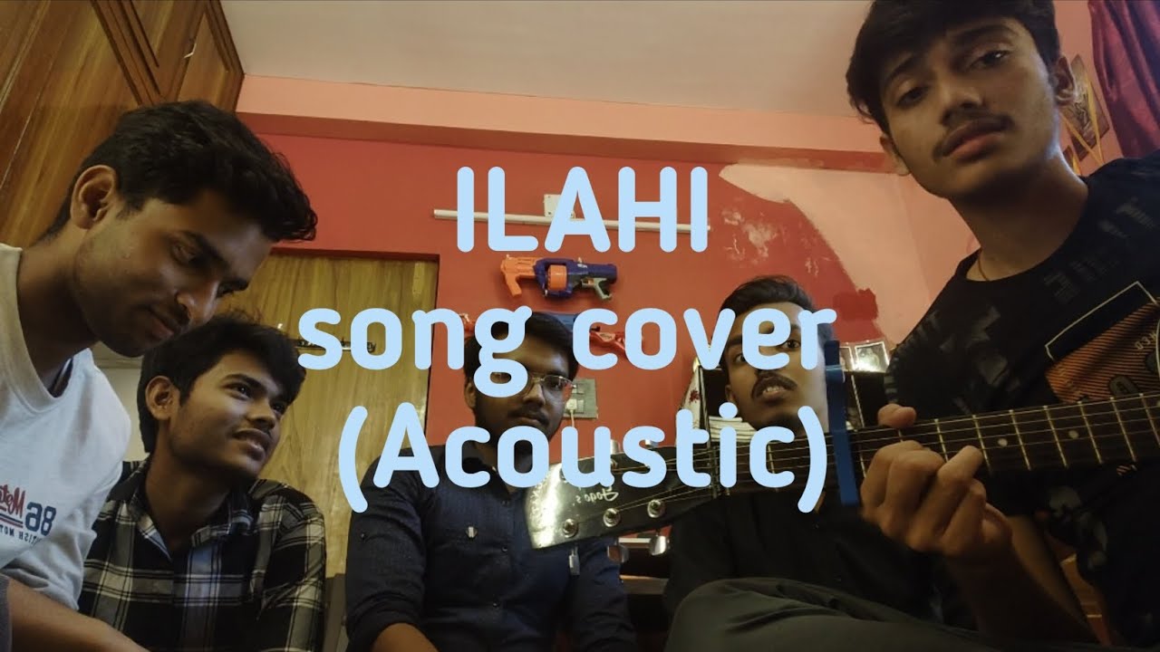 ILAHI song cover (Acoustic) - YouTube