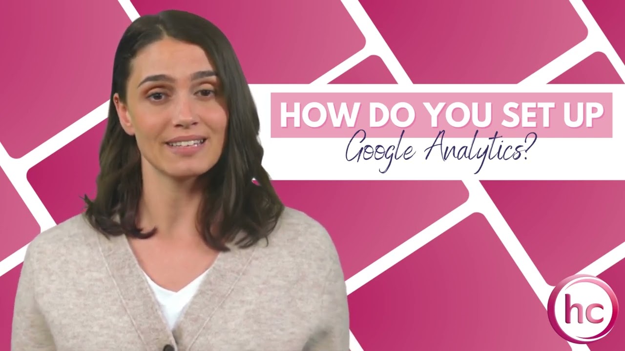 How Do You Set Up Google Analytics YouTube How Do You Set Up Google Analytics YouTube