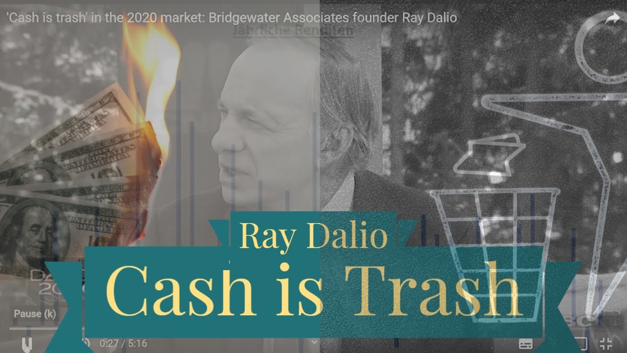 Ray Dalio "Cash ist Trash": Hohe Cash-Reserven als Anleger Trash or ...