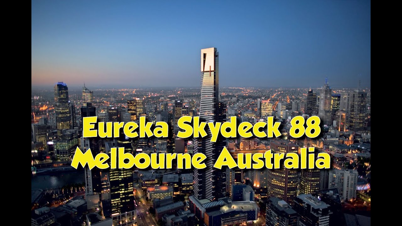 Eureka Skydeck 88 - Melbourne Australia - YouTube