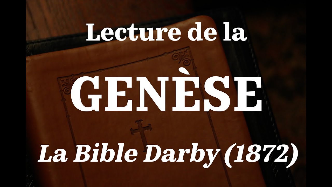 GENÈSE (Bible Darby Français) - YouTube