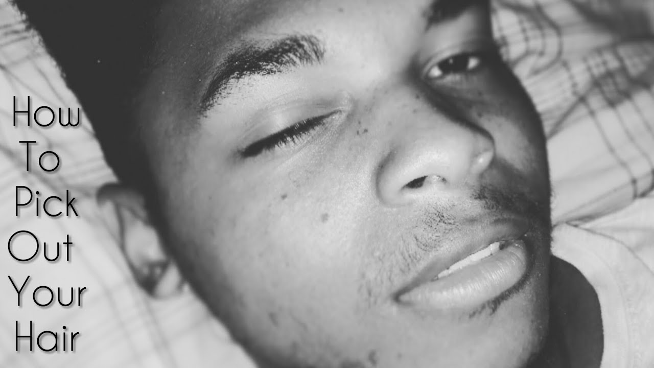 HOW TO PICK OUT YOUR HAIR TUTORIAL | NAPPY HAIR - YouTube