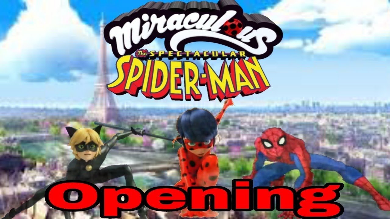 Miraculous Spectacular Spider-man TEMPORADA #2 intro - YouTube