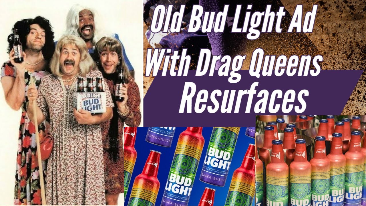 1993 Bud Light Ad With Drag Queens Reappears!!! - YouTube