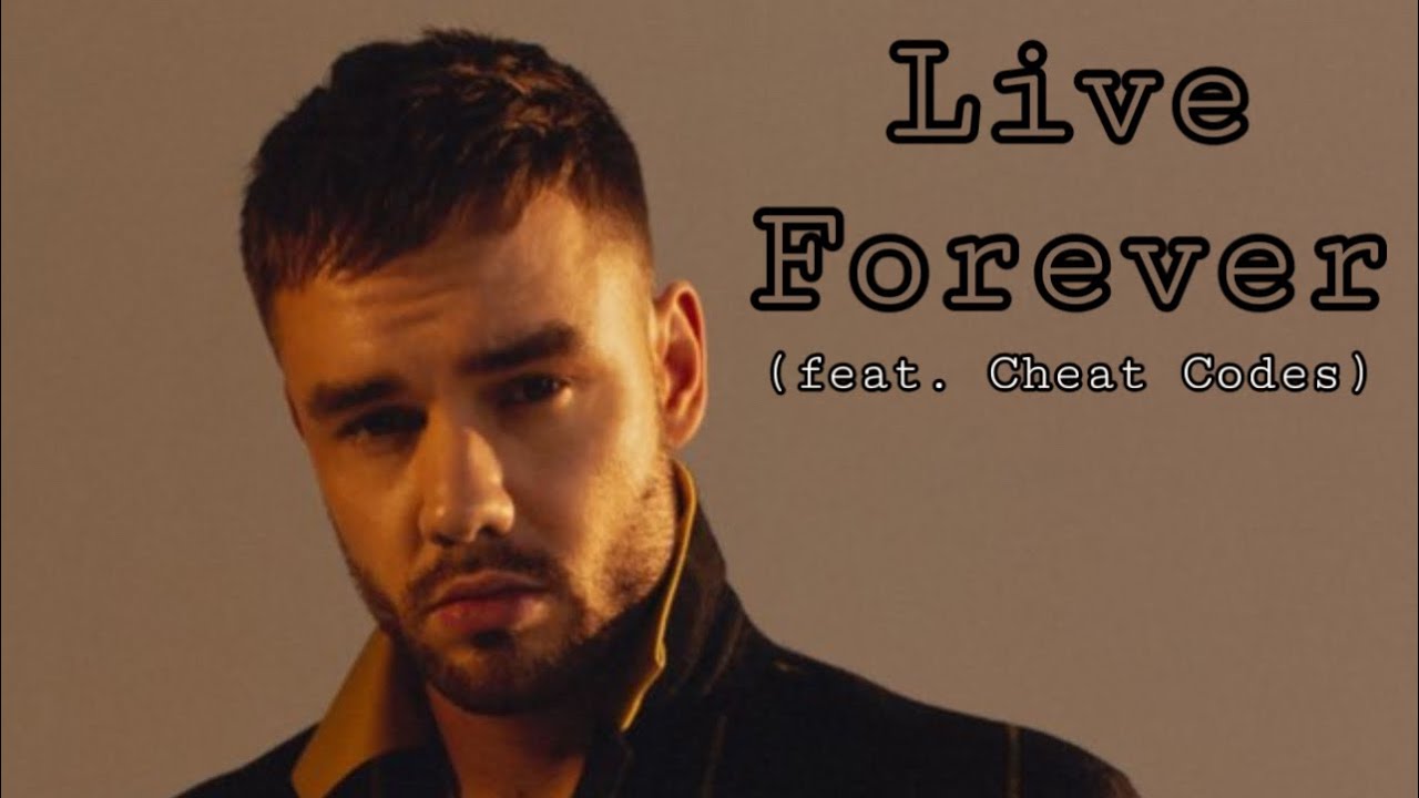 Liam Payne - Live Forever (feat. Cheat Codes) - YouTube