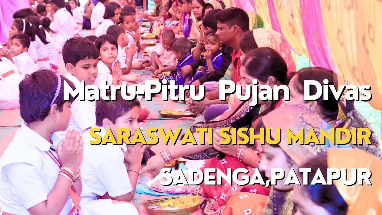 MATRU PITRU PUJAN(14 Feb) observed In Saraswati Sishu Mandir,Sadenga ...