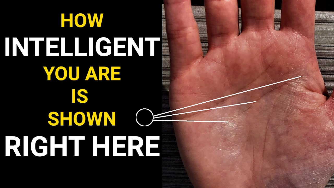 How INTELLIGENT You Are Is Shown RIGHT HERE | Hand Analysis Experts ...