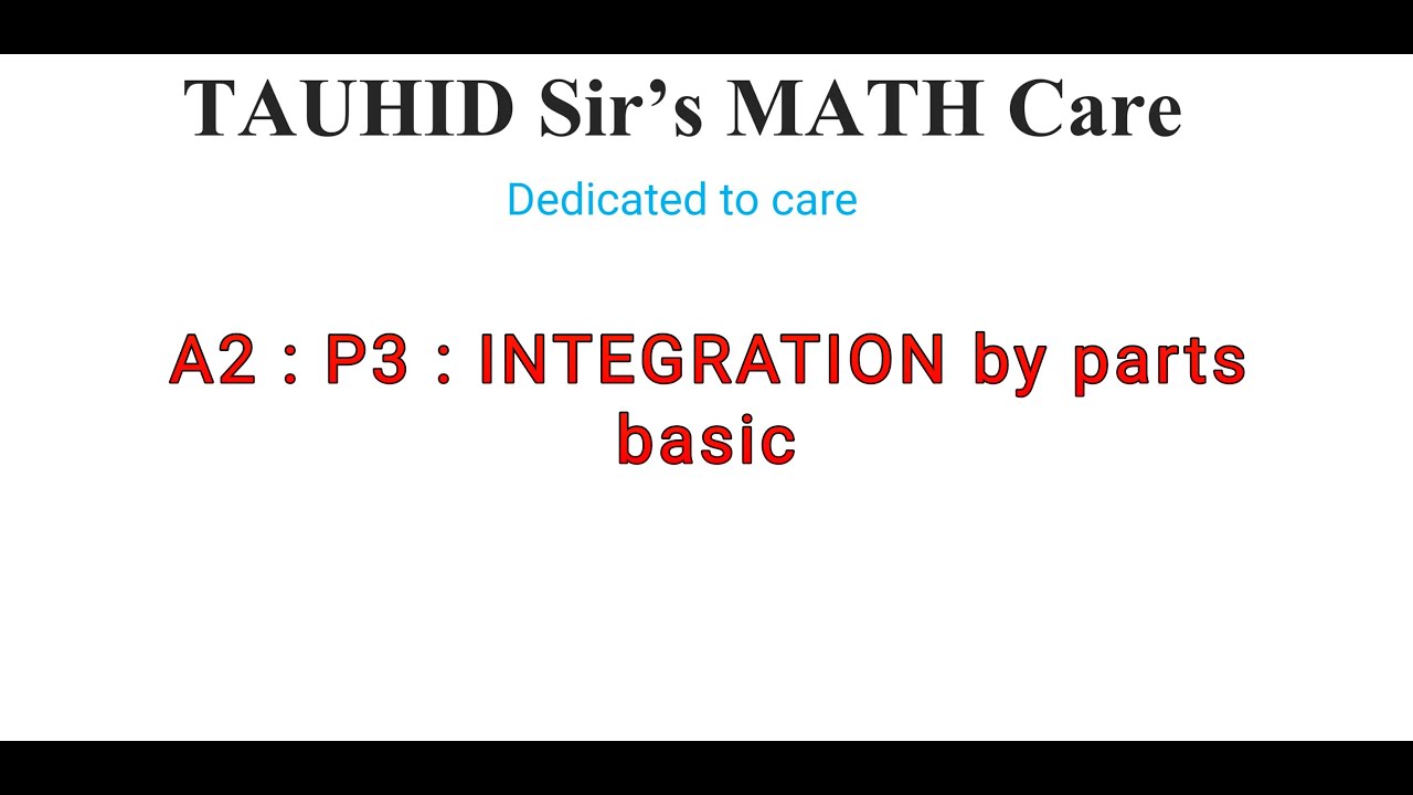 A2 : P3 : INTEGRATION :1 : integration by parts : basic - YouTube