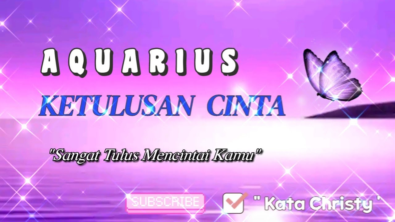 AQUARIUS💞Dia Sangat Tulus Mencintai Kamu - YouTube