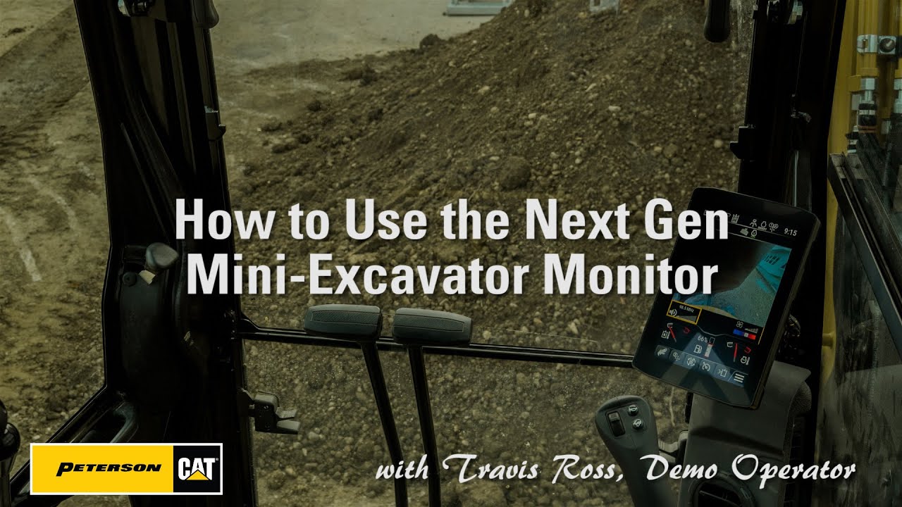 How to Use the Cat Next Gen Mini-Excavator Monitor - YouTube