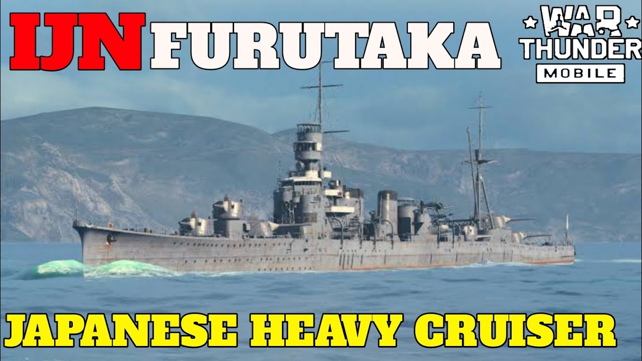 War Thunder Mobile : Heavy Cruiser IJN Furutaka Gameplay - YouTube