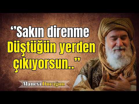 Sakın direnme: Allah seni bulunduğun yerden çıkarıyor | İbn Arabi | İlahi Geçiş