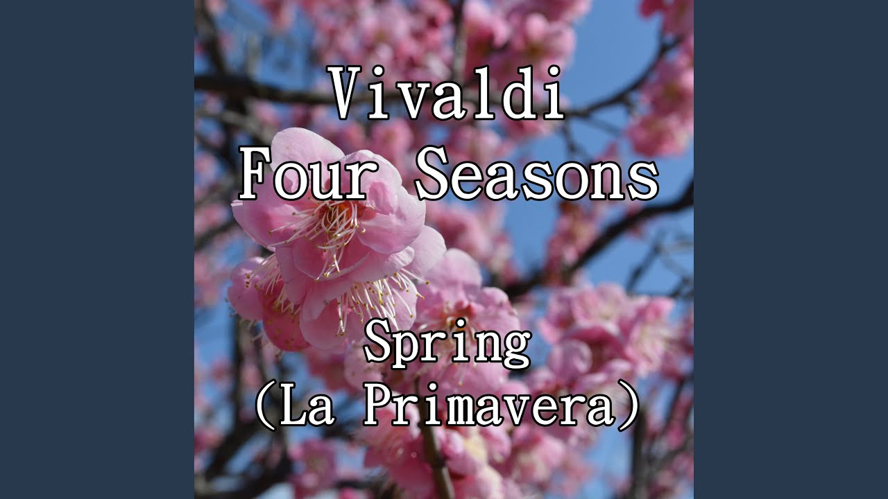 Vivaldi - the Four Seasons - Spring 3rd Movement - YouTube