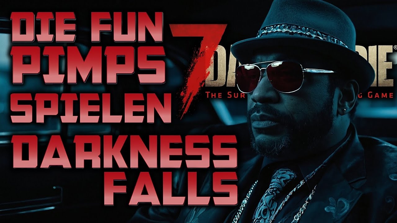 7D2D DIE FUN PIMPS SPIELEN DARKNESS FALLS REACTION - YouTube