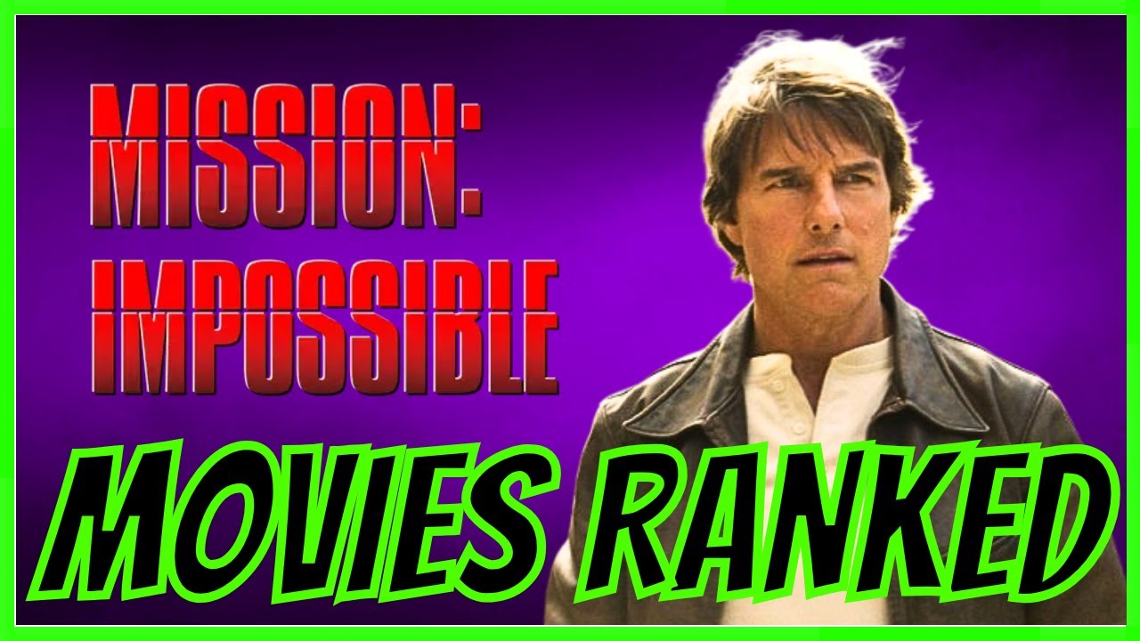Every MISSION: IMPOSSIBLE Movie Ranked! - YouTube