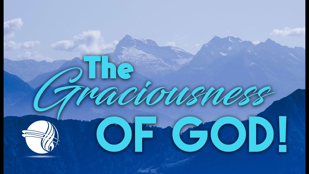 The Graciousness Of God YouTube the-graciousness-of-god-youtube