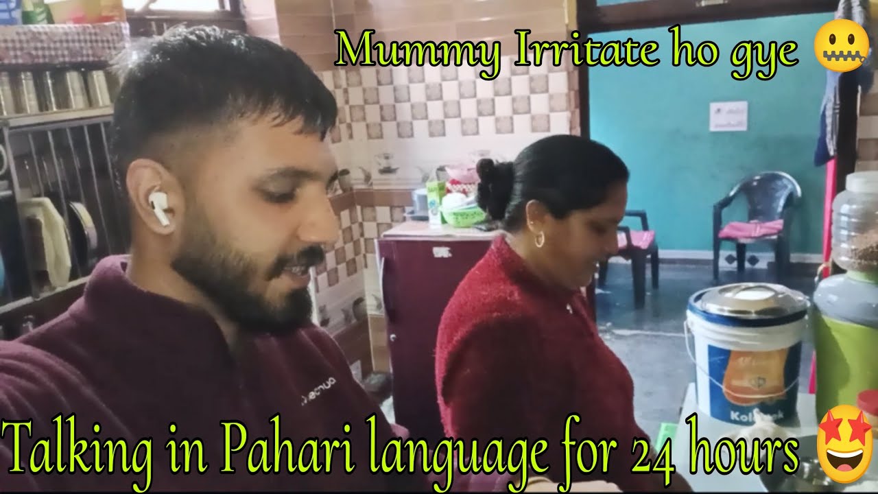 Talking in Pahari language for 24 hours 🤩. Mummy ko help krne ki jagah ...