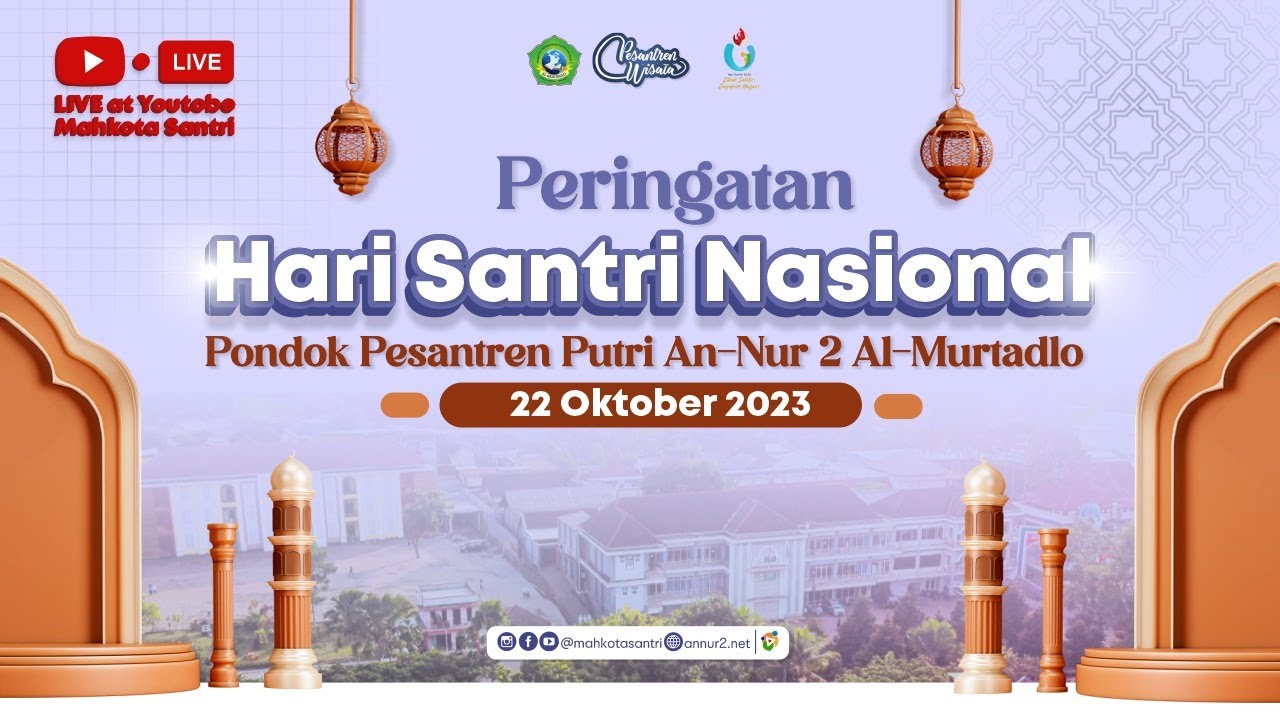 PERINGATAN HARI SANTRI NASIONAL 2023 PONPES PUTRI ANNUR 2 AL MURTADLO ...