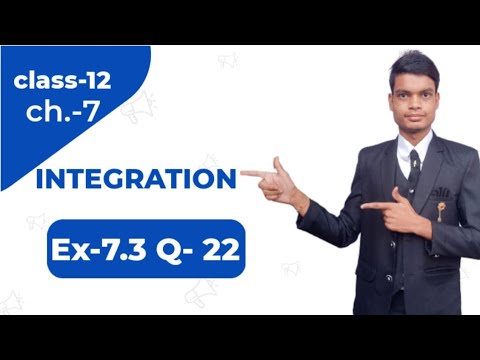Class 12(Q-22 Ex-7.3)Integration - YouTube