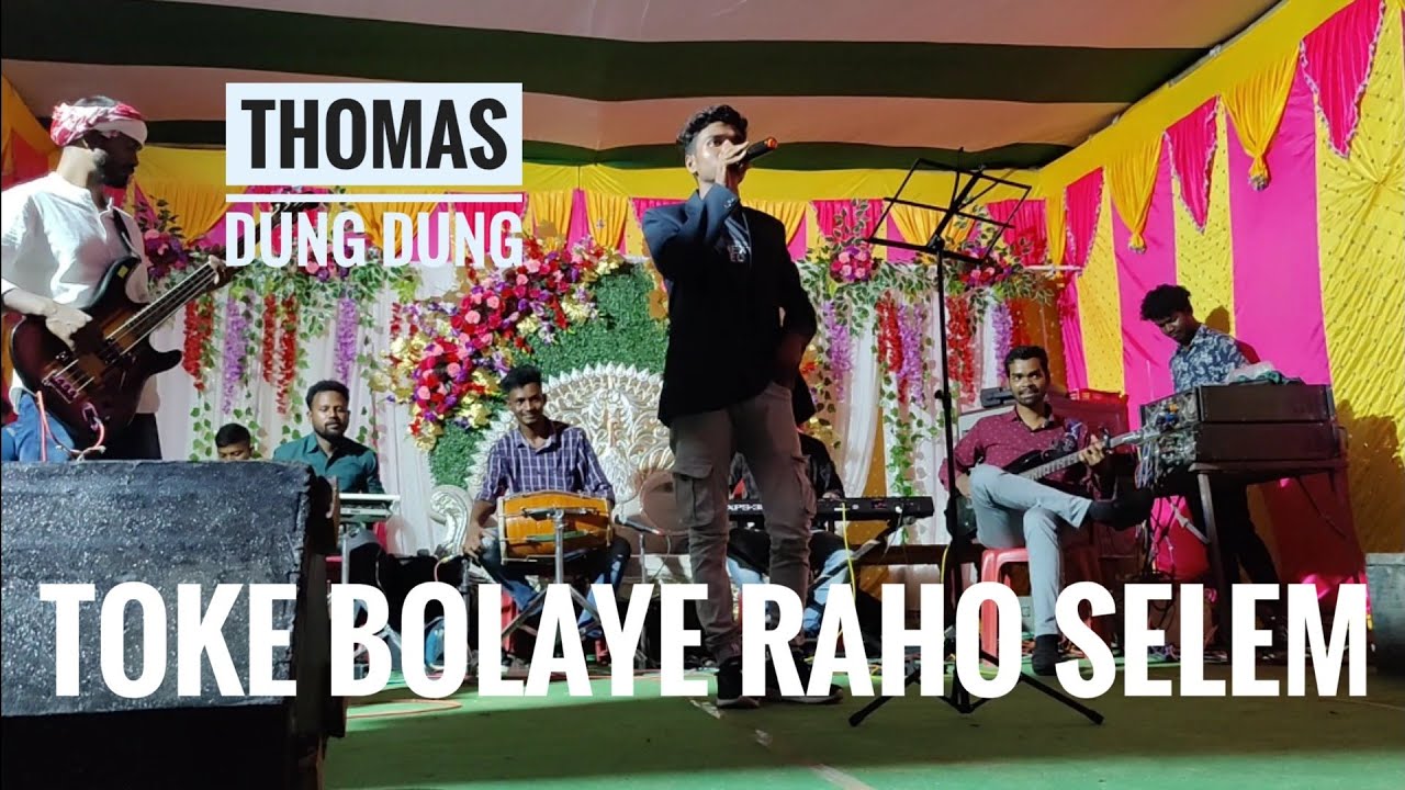 Toke bolaye raho selem || Singer Thomas Dung Dung || @sbarla4321 - YouTube