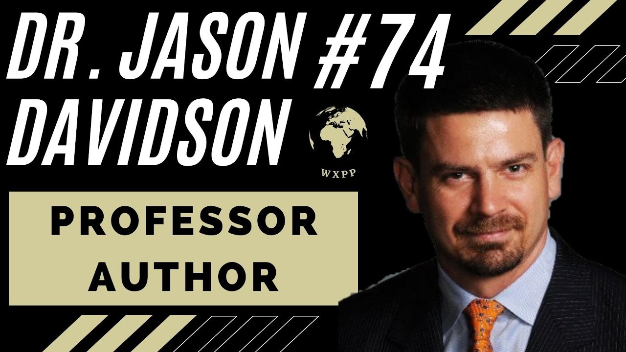 Dr. Jason Davidson (Professor of International Affairs) #74 #podcast # ...
