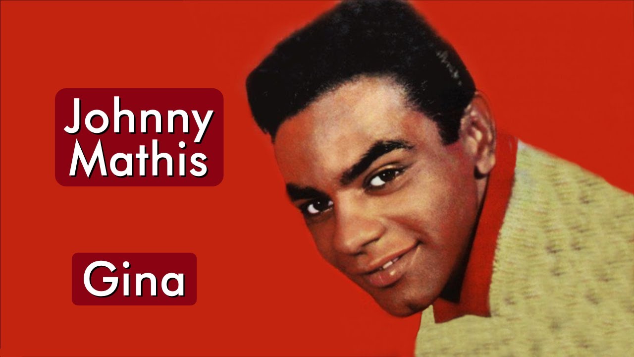 Johnny Mathis - Gina - HD * Música Com Tradução LIVRE - YouTube