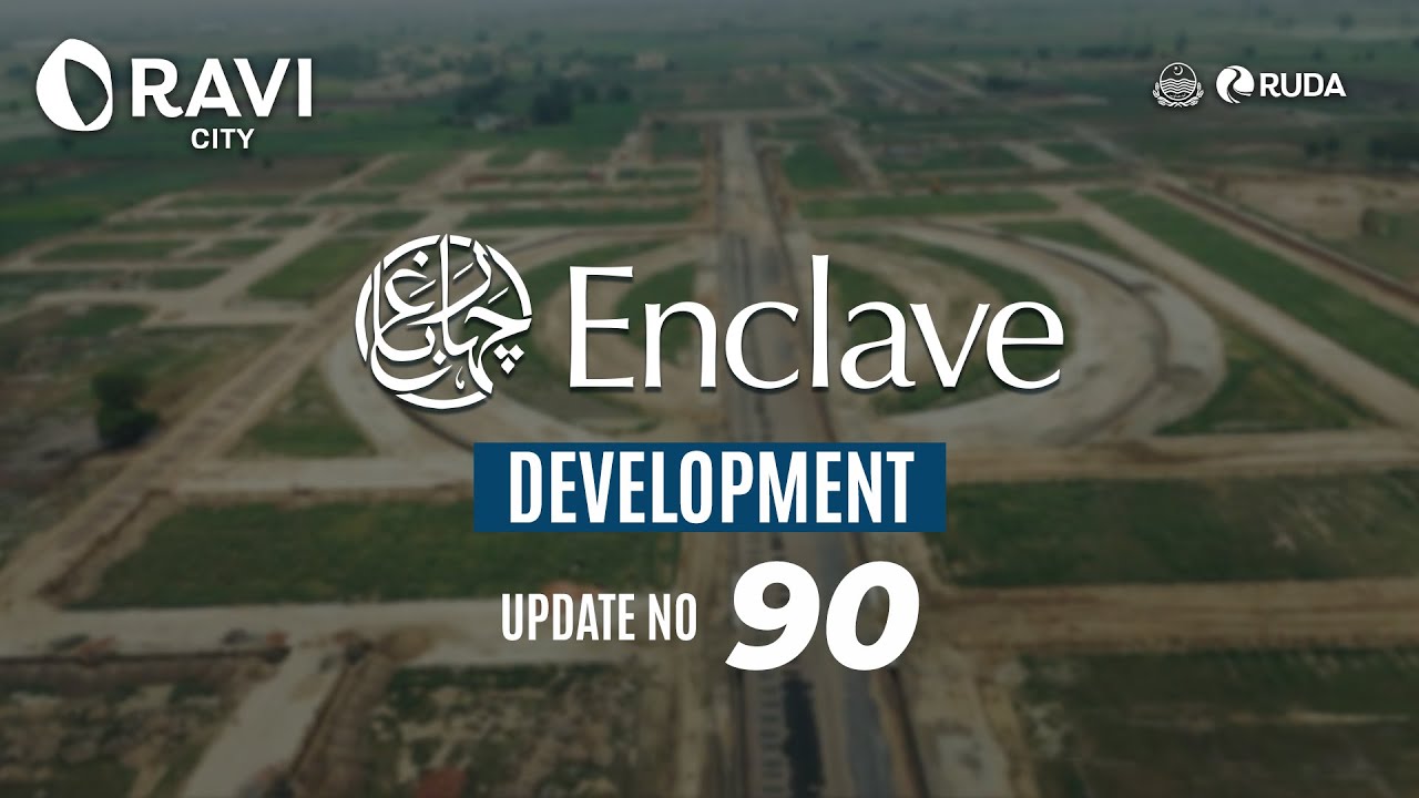 CHAHAR BAGH ENCLAVE DEVELOPMENT PROGRESS I 29% COMPLETION MARK ACHIEVED ...