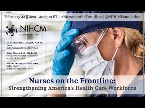 Nurses on the Frontline: Strengthening America’s Health Care Workforce ...