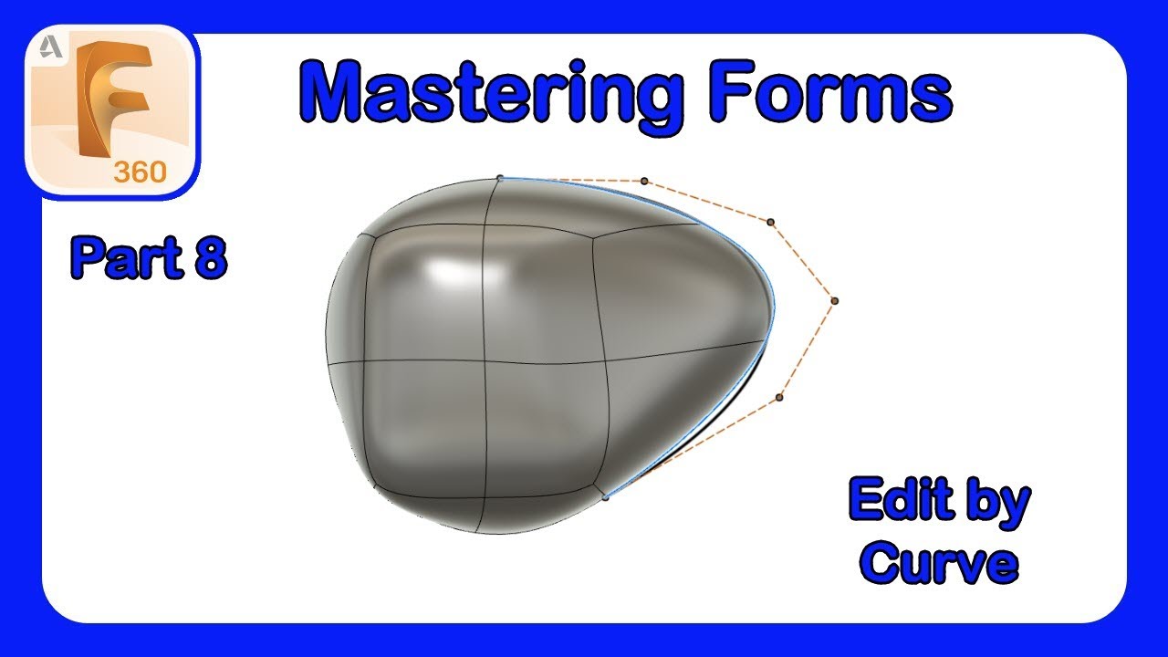 Fusion 360 Form Mastery - Part 8 - Using Edit by Curve #Fusion360 # ...