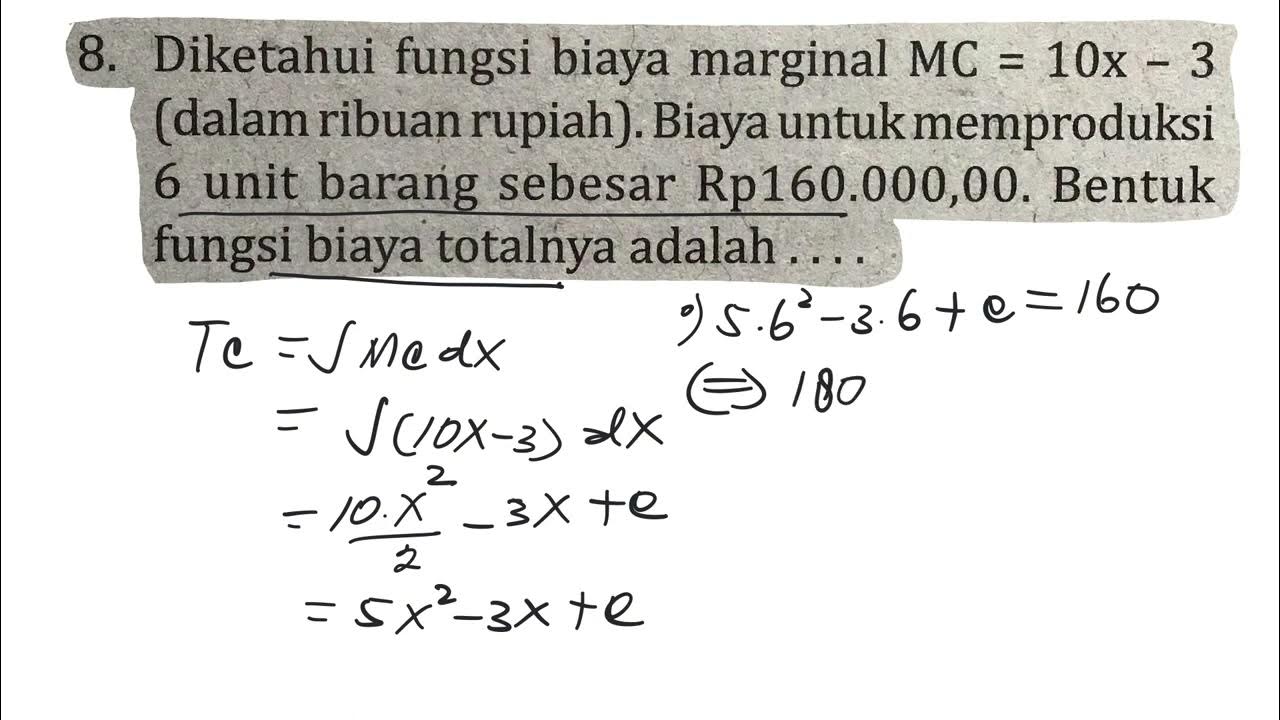 diketahui fungsi biaya marginal mc=10x-3,biaya untuk memproduksi 6 unit barang sebesar rp 160000 ...