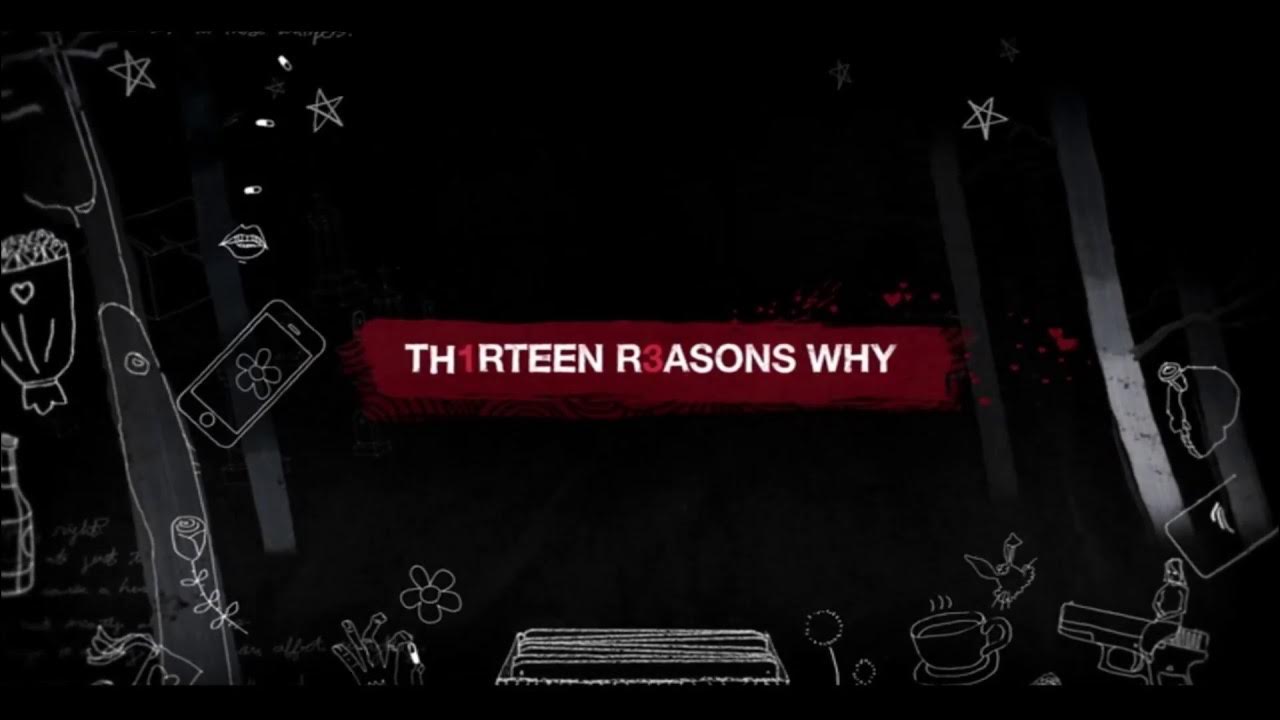 13 Reasons Why Intro - YouTube